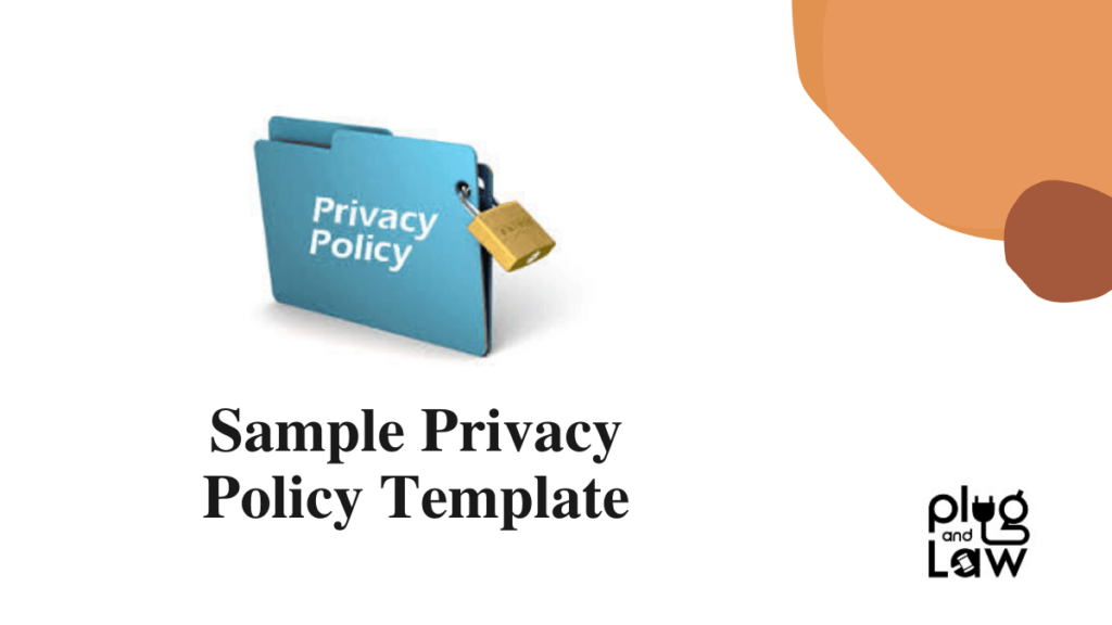 Sample Privacy Policy Template - Plug and Law